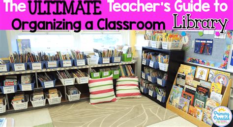 Classroom Library The Ultimate Teacher S Guide To Getting Started
