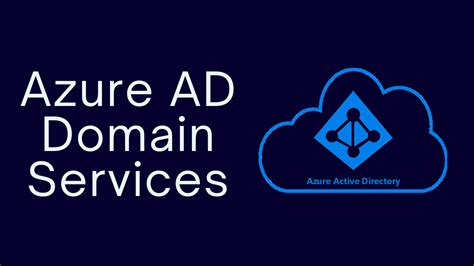 Azure Ad Domain Services Extending Active Directory To Azure