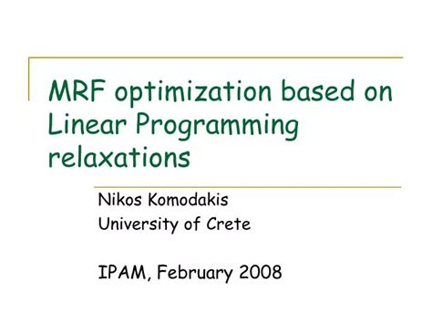 Ppt Mrf Optimization Based On Linear Programming Relaxations