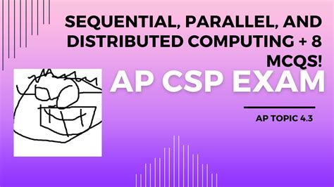Sequential Parallel And Distributed Computing Ap Csp Exam Topic 41 8 Practice Mcqs Youtube