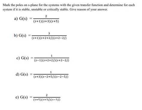 Solved Mark The Poles On S Plane For The Systems With The Chegg Com
