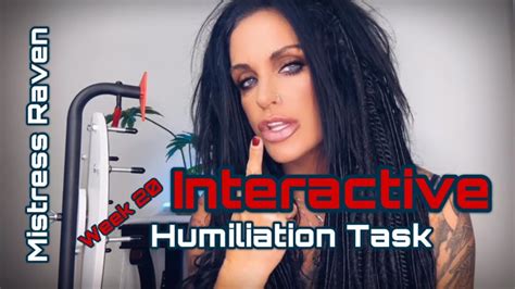 Nteractive Humiliation Task 2023 Week 20 Mistressravenfd Clips4sale