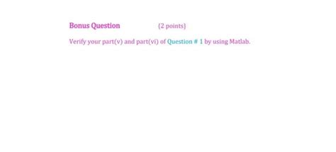 Solved Verify Your Partv And Partvi Of Question 1 By