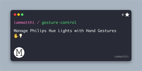 Github Iammatthi Gesture Control Manage Philips Hue Lights With Hand Gestures 💡