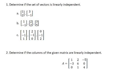 Solved Determine If The Columns Of The Given Matrix Are