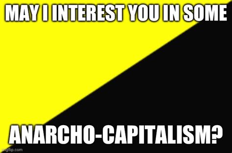 Anarcho Capitalism Memes