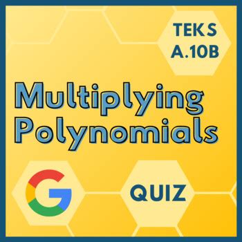 Multiplying Polynomials Digital Quiz For TEKS A B Google Forms PDF
