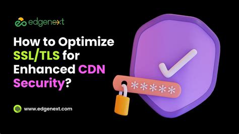 How To Optimize Ssltls For Enhanced Cdn Security By Edgenext Technology Medium
