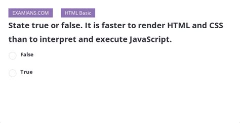 State True Or False It Is Faster To Render Html And Css Than To