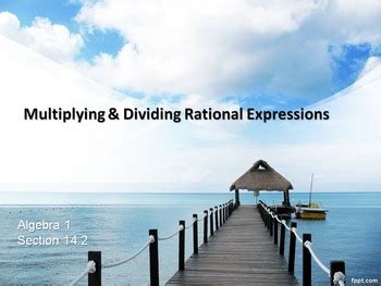 Alg Multiplying Dividing Rational Expressions By Vicki Hines