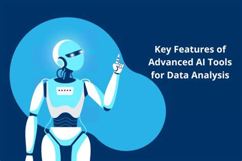 Key Features Of Advanced Ai Tools For Data Analysis In 2024 2025
