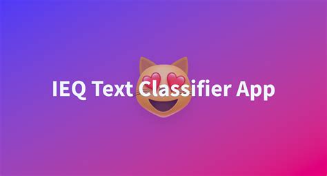 Ieq Text Classifier App A Hugging Face Space By Ieq