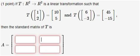 solved 1 point if t r 2 rarrr 2 is a linear