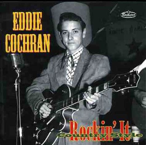 Eddie Cochran Rockin It Country Style The Legendary Chuck Foreman