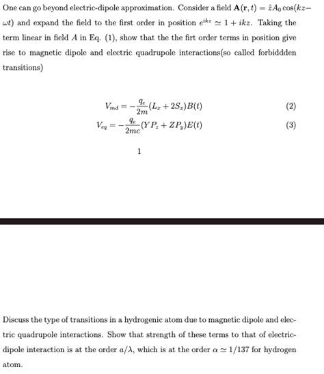 Solved One Can Go Beyond Electric Dipole Approximation