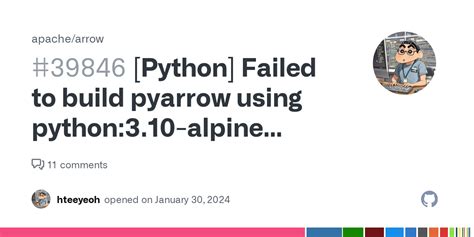 Python Failed To Build Pyarrow Using Python310 Alpine Docker Image · Issue 39846 · Apache