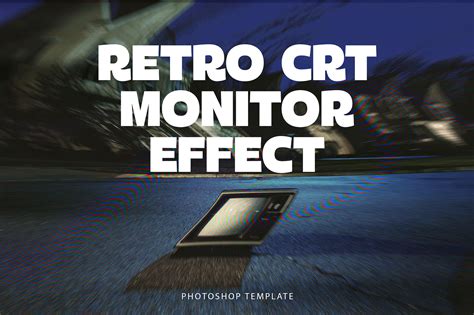Retro Crt Monitor Effect Psd Behance