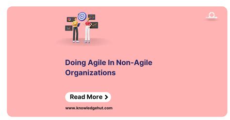What Are The Effective Ways Of Doing Agile In Non Agile Organizations