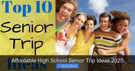 Affordable High School Senior Trip Ideas 2026 Seniorsprotalk