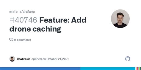 Feature Add Drone Caching Issue Grafana Grafana GitHub