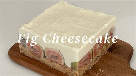 Baking Vlog 30 무화과 크림치즈 케이크and통밀쿠키 만들기 Youtube