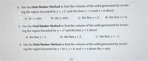 solved use the disk washer method to find the volume of the