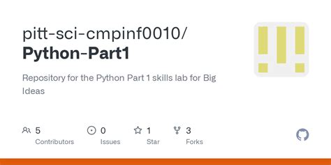 GitHub Pitt Sci Cmpinf Python Part Repository For The Python Part Skills Lab For Big Ideas