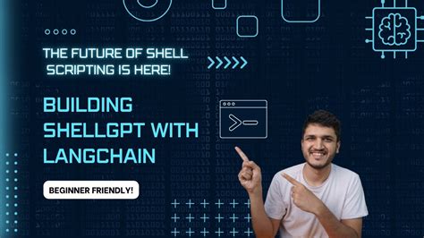 Future Of Shell Scripting Building Shellgpt With Langchain Youtube