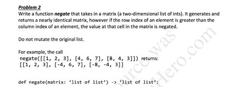 Solved Problem 2 Write A Function Negate That Takes In A