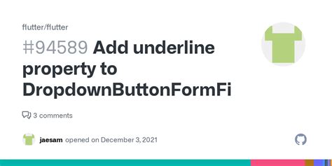 Add Underline Property To Dropdownbuttonformfield · Issue 94589 · Flutterflutter · Github