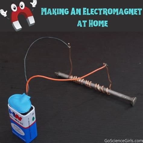 How To Make An Electromagnet Go Science Girls