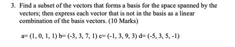 Solved Find A Subset Of The Vectors That Forms A Basis Chegg