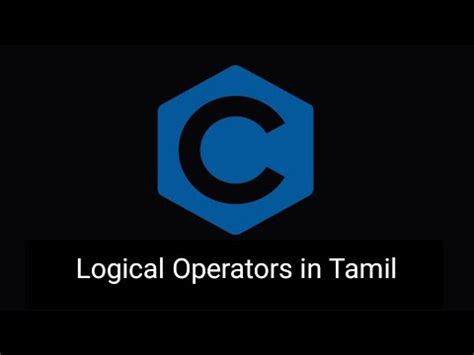 Logical Operators In C Programming In Tamil Operators Prof Antony