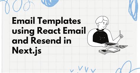 How To Create And Send Email Templates Using React Email And Resend In Next Js