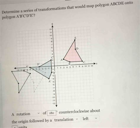 Solved Determine A Series Of Transformations That Would Map Polygon ABCDE Onto Polygon A B C D