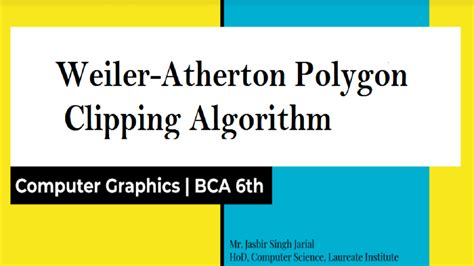 Weiler Atherton Polygon Clipping Algorithm Computer Graphics
