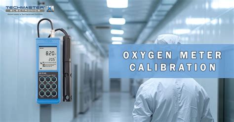 Oxygen Meter Calibration Improves Process Control Techmaster Electronics