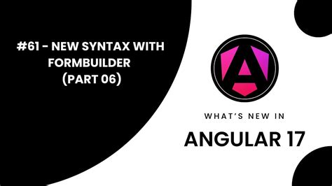 Learn Angular 17 In Arabic 61 Master Angular New Syntax With Formbuilder Youtube
