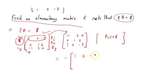 Solved Finding An Elementary Matrix In Exercises 9 12 Let A B And C