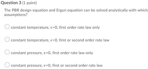 Solved Question 3 1 Point The Pbr Design Equation And
