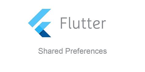 Getting Started With Shared Preferences In Flutter By Mohammed Shamseer Pv Medium
