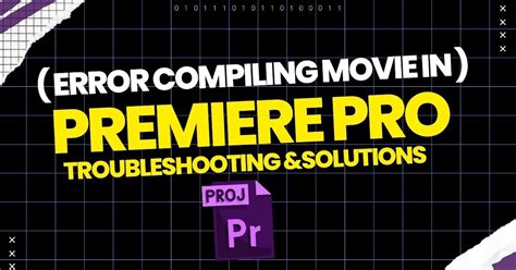 Error Compiling Movie In Premiere Pro Troubleshooting And Solutions