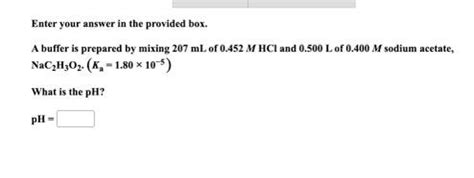 Solved Enter Your Answer In The Provided Box A Buffer Is Chegg
