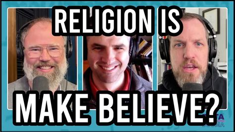 Episode 51 March 25 2024 Is Religion Make Believe With Neil Van Leeuwen Youtube