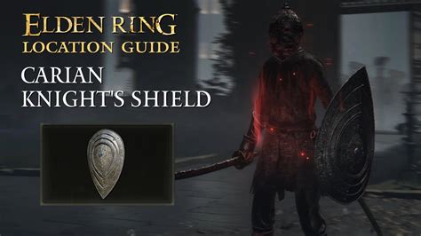 Elden Ring Carian Knights Shield Location Moongrum The Carian