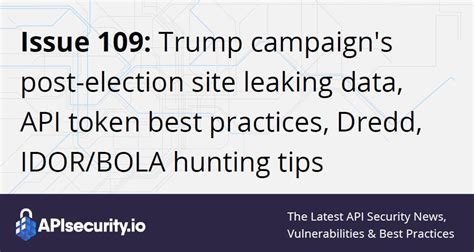 Issue 109 Api Token Best Practices Dredd Idor Hunting Tips Api