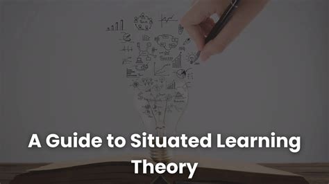 A Guide To Situated Learning Theory Coursebox Ai