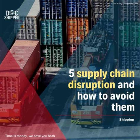 5 Supply Chain Disruption And How To Avoid Them Docshipper