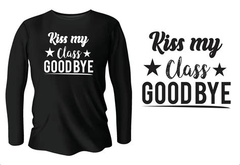 Kiss My Class Good Bye T Shirt Design With Vector 12035498 Vector Art