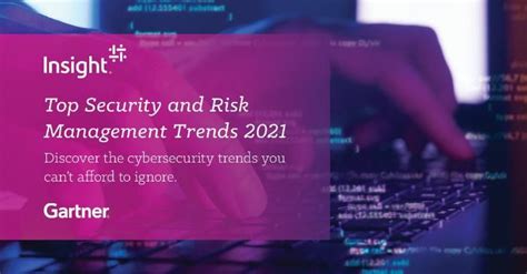 Download This Complimentary Gartner Report To Explore Top Cybersecurity Trends Their Larger